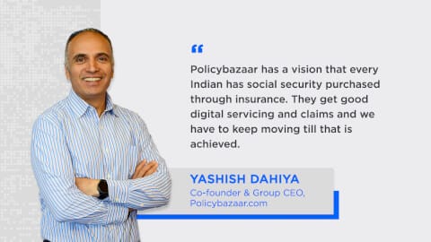 Policybazaar to achieve social security vision in 5-10 years Yashish Dahiya